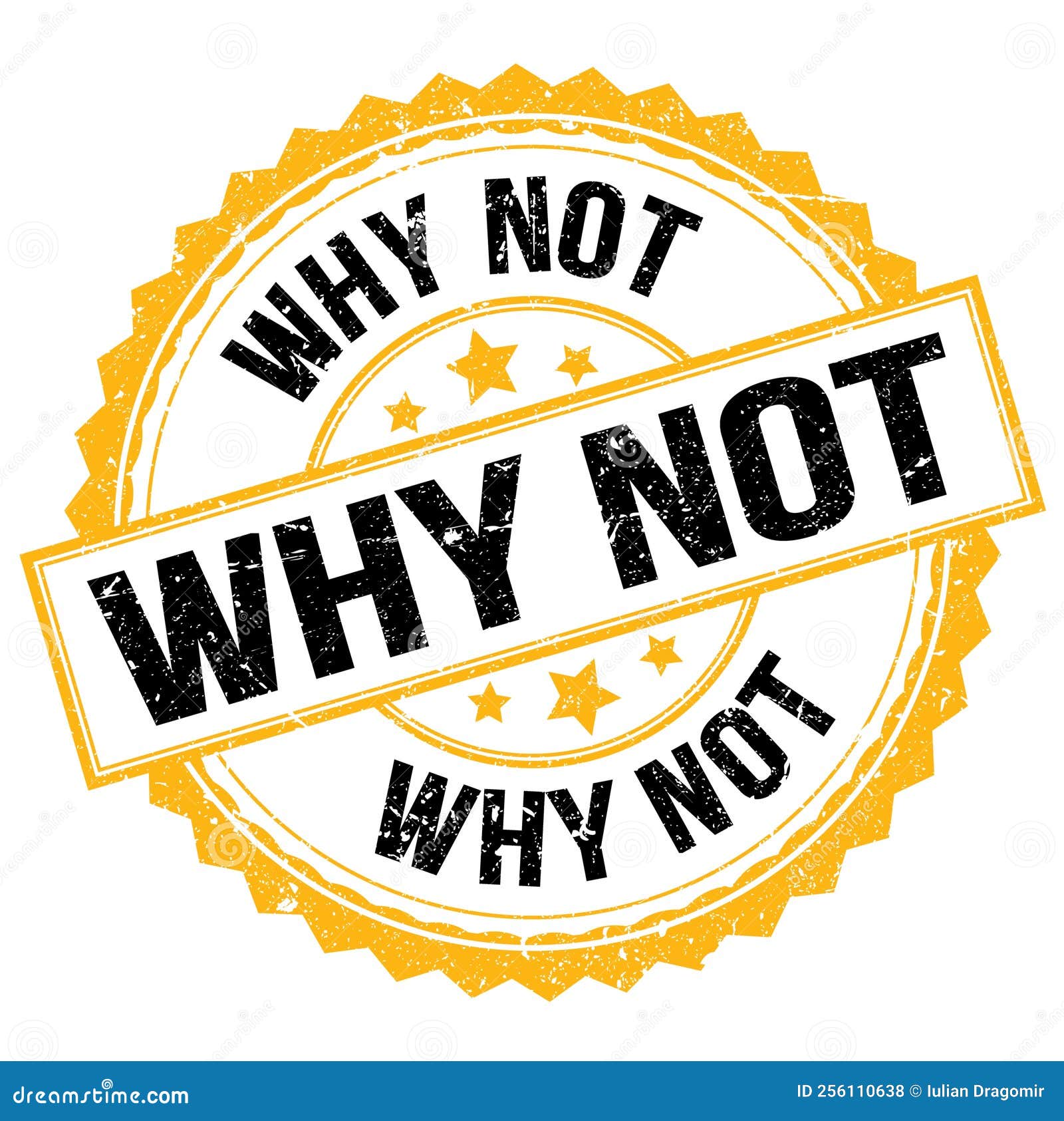 WHY NOT Text on Yellow-black Round Stamp Sign Stock Illustration ...