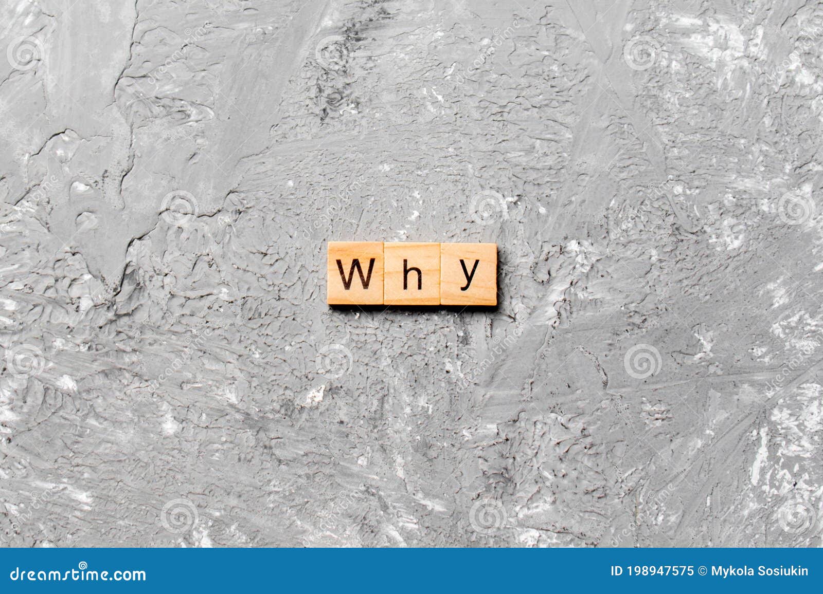 WHY Word Written on Wood Block. WHY Text on Cement Table for Your ...