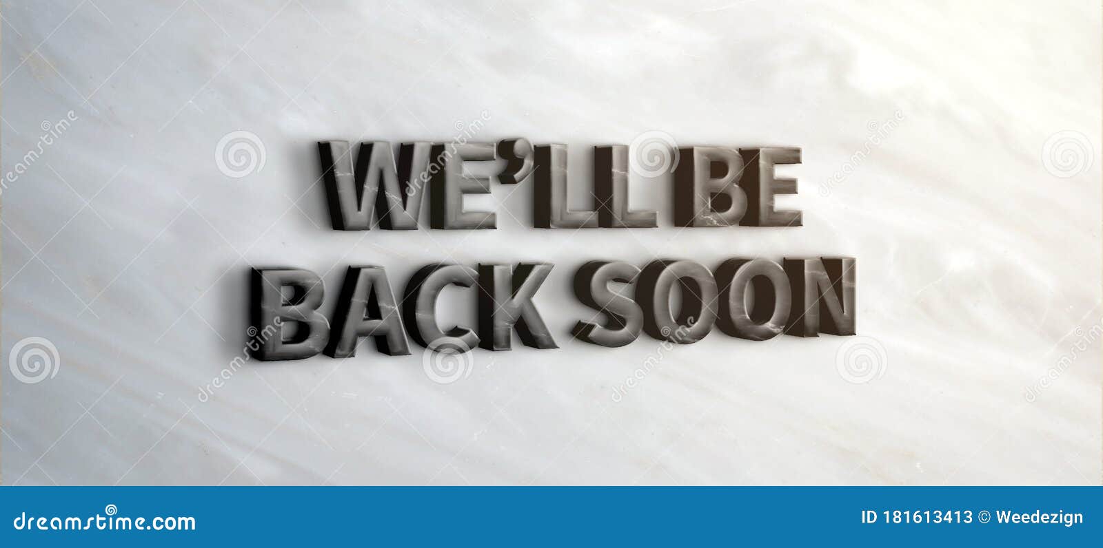 We Will Be Back Soon Black Marble Sign on Marble Wall.business Under ...