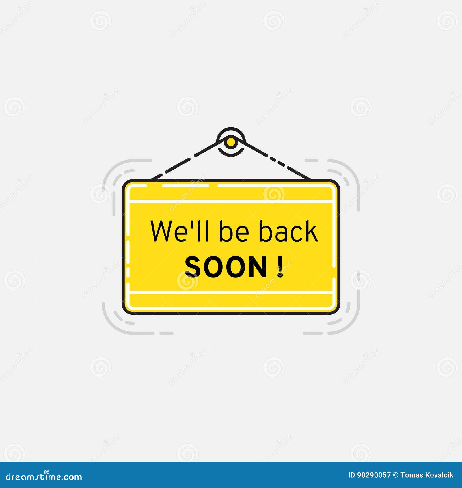 We will be back soon. Sign stock vector. Illustration of concept - 90290057