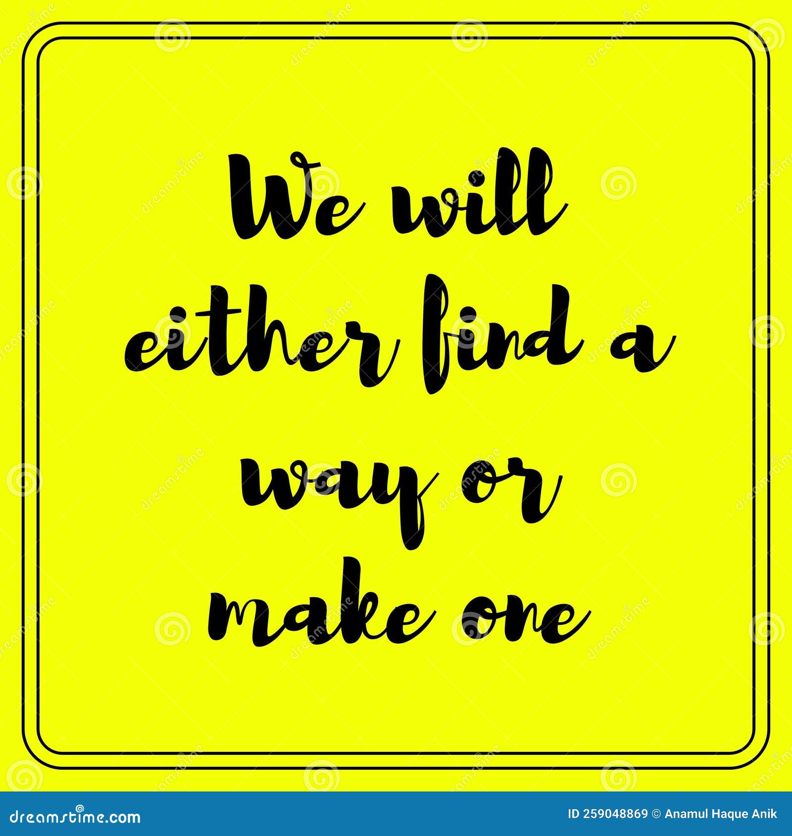 We Will Either Find a Way or Make One. Motivational Quote Poster Design ...