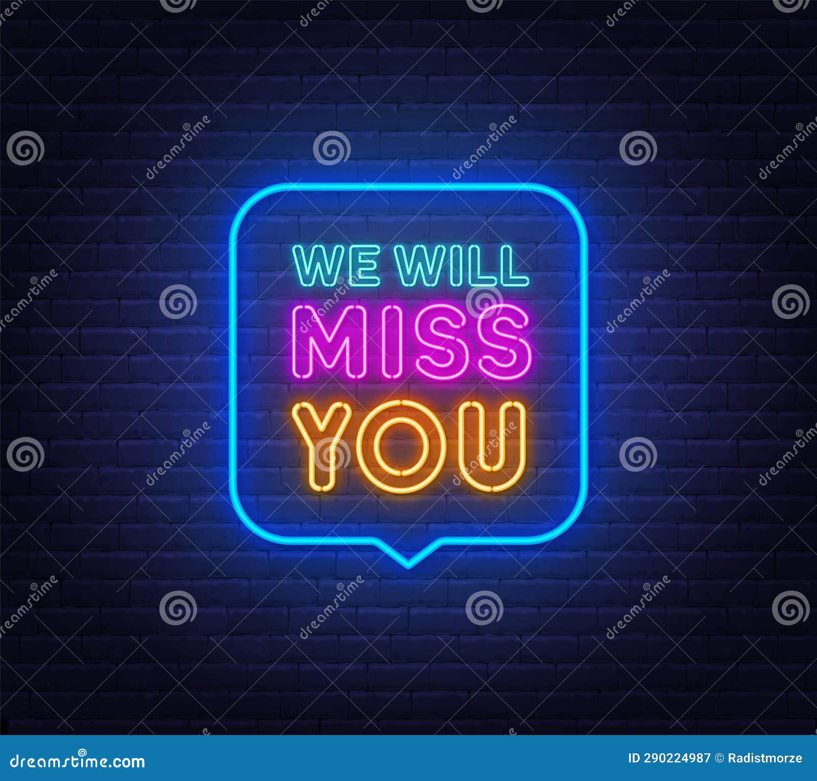 We Will Miss You Neon Sign In The Speech Bubble On Brick Wall