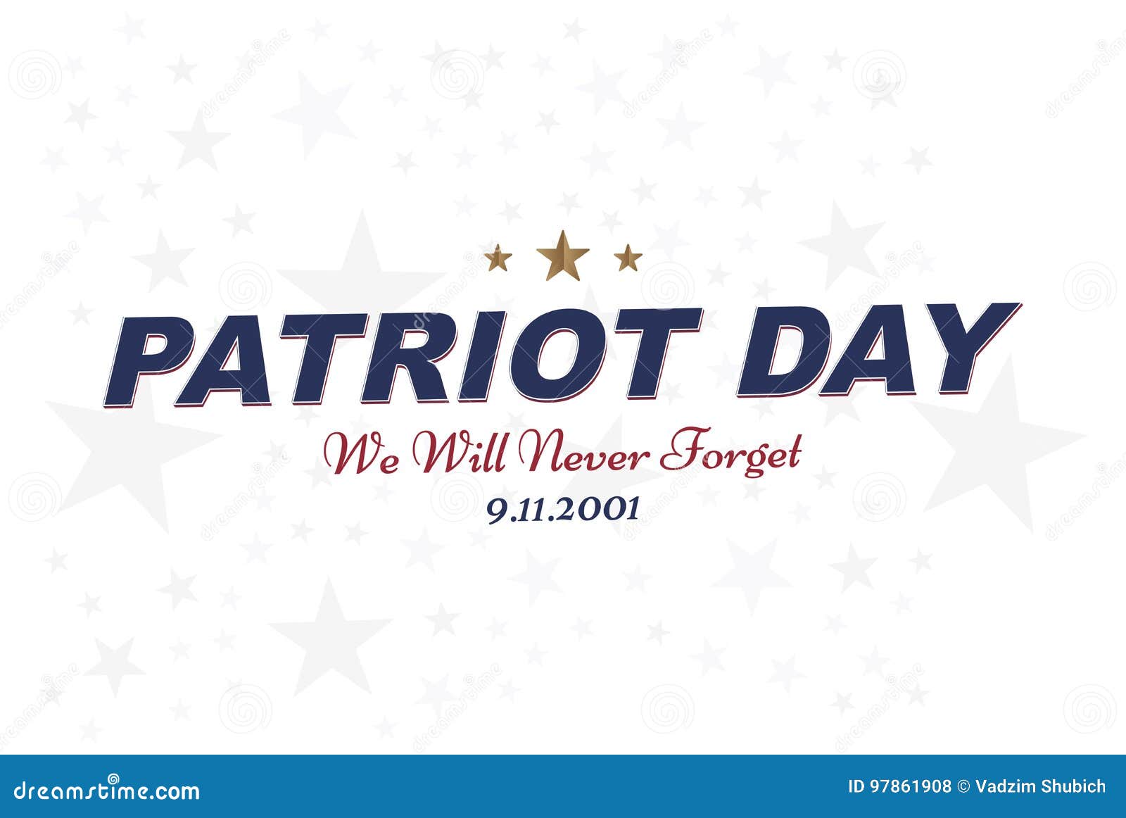 We Will Never Forget. Patriot Day September 11. 2001 Typography on a ...