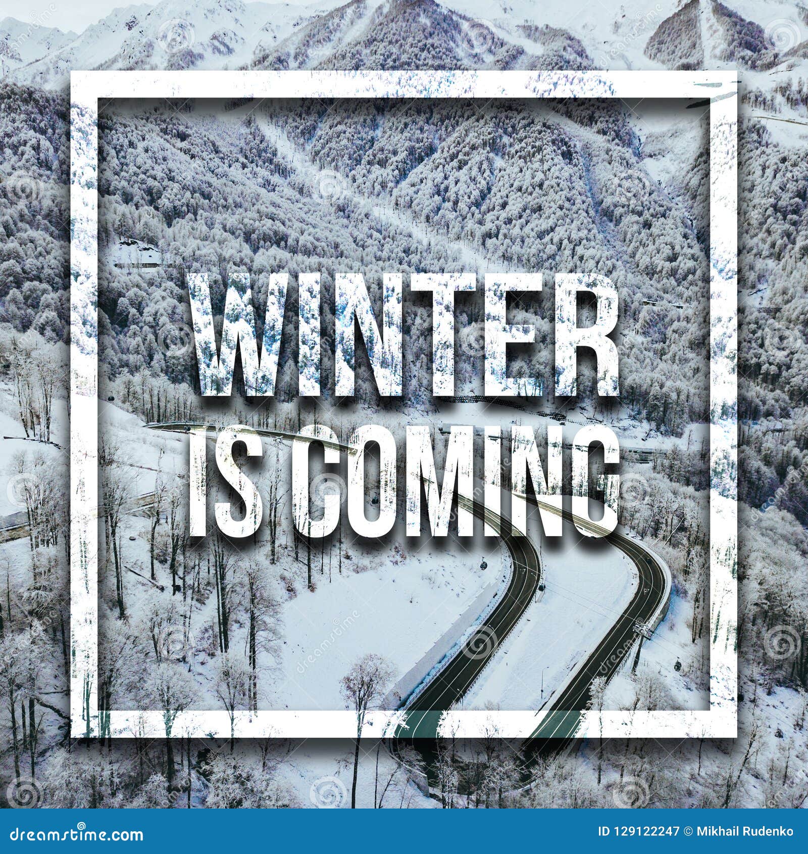 Winter is Coming Text Concept Over the Snowy Nature Scene Backgound F ...