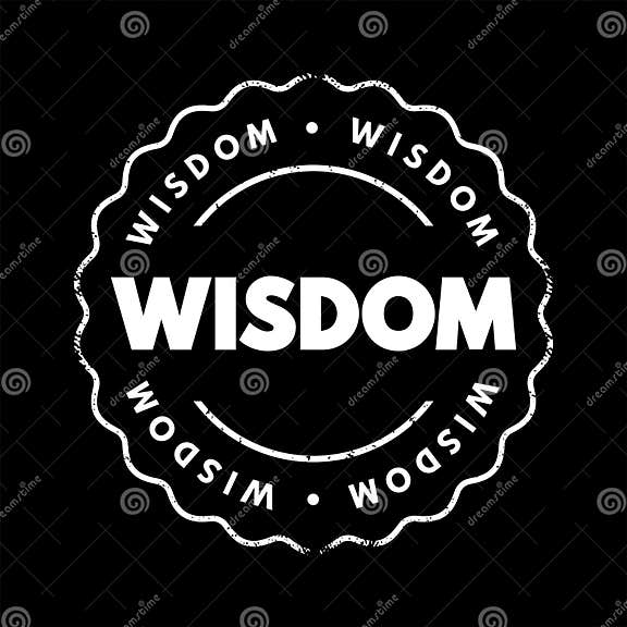 Wisdom - Ability To Contemplate and Act Using Knowledge, Experience ...
