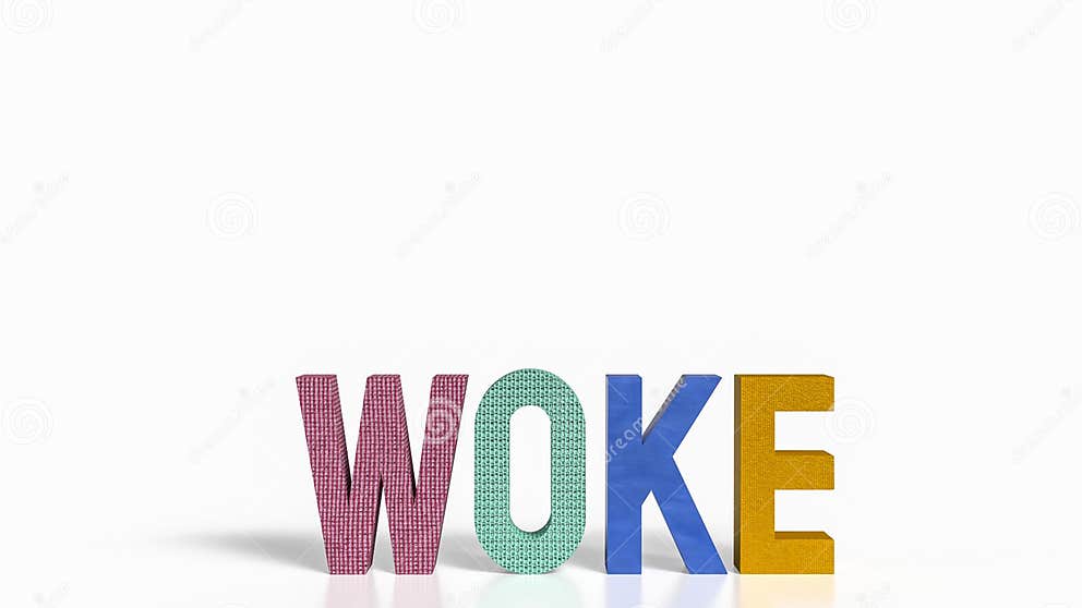 The Woke Text for Modern Social Justice Movements 3d Rendering Stock ...