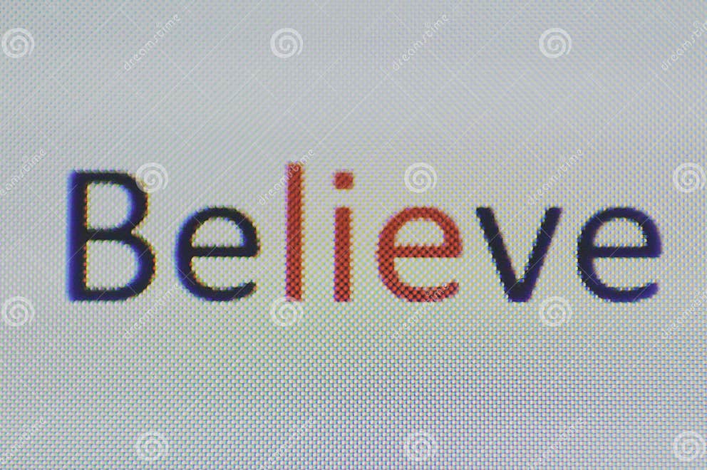 Word BELIEVE Typed on a LED Computer Screen, Telling Us There is a LIE ...