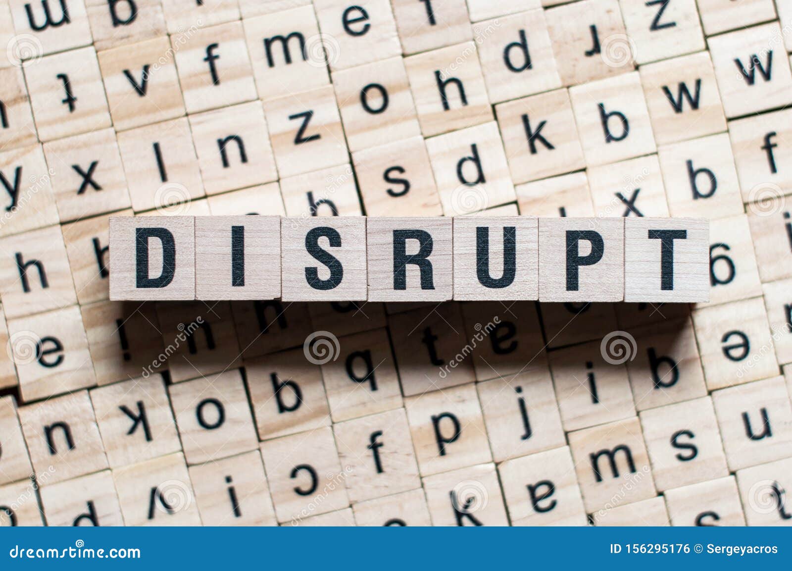 The Word of DISRUPT on Building Blocks Concept Stock Photo - Image of ...