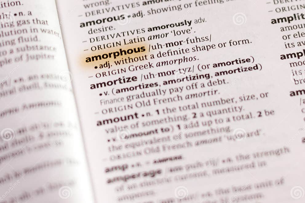 The Word or Phrase Amorphous in a Dictionary Stock Photo - Image of ...