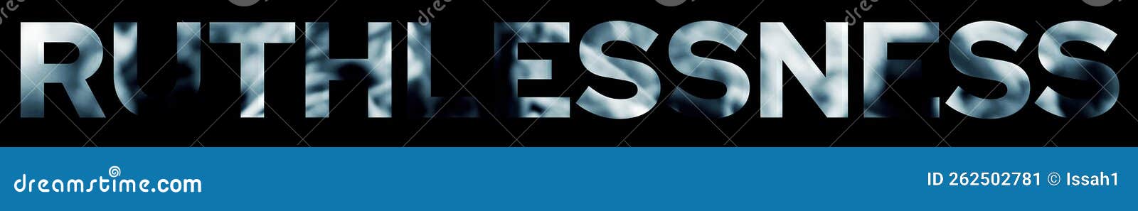 The Word Ruthlessness in Large Letters on a Black Background Stock ...