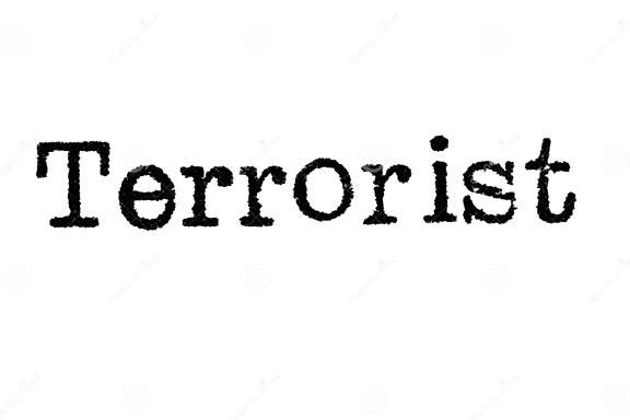 The Word `Terrorist` from a Typewriter on White Stock Image - Image of ...