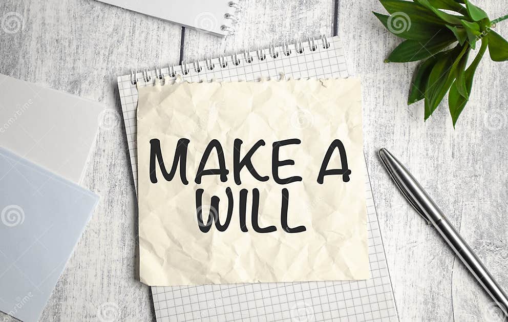 Word Text Make a Will on White Paper on Office Table Stock Photo ...