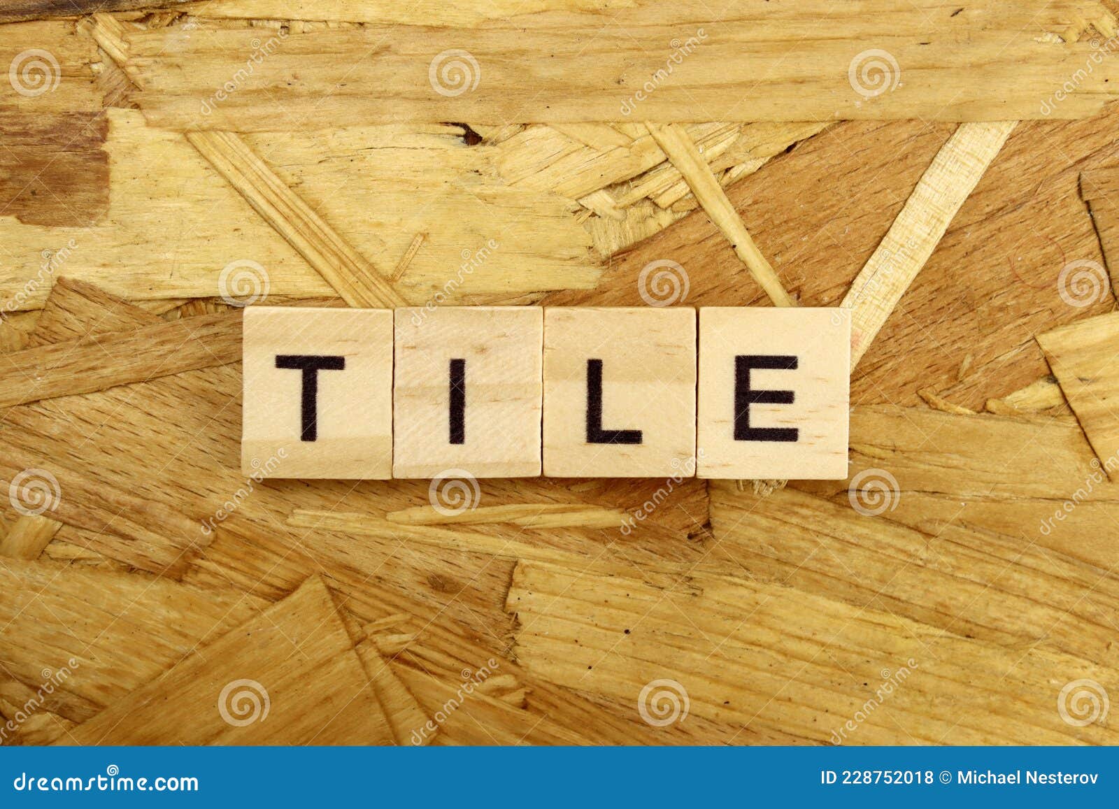 Word Tile Made of Wooden Blocks on Osb Background Stock Photo - Image ...
