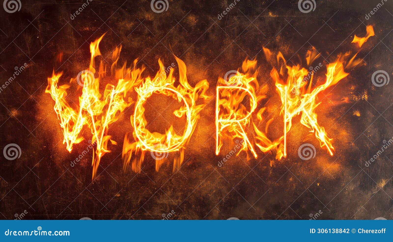 Word Work on Fire stock photo. Image of design, prevention - 306138842