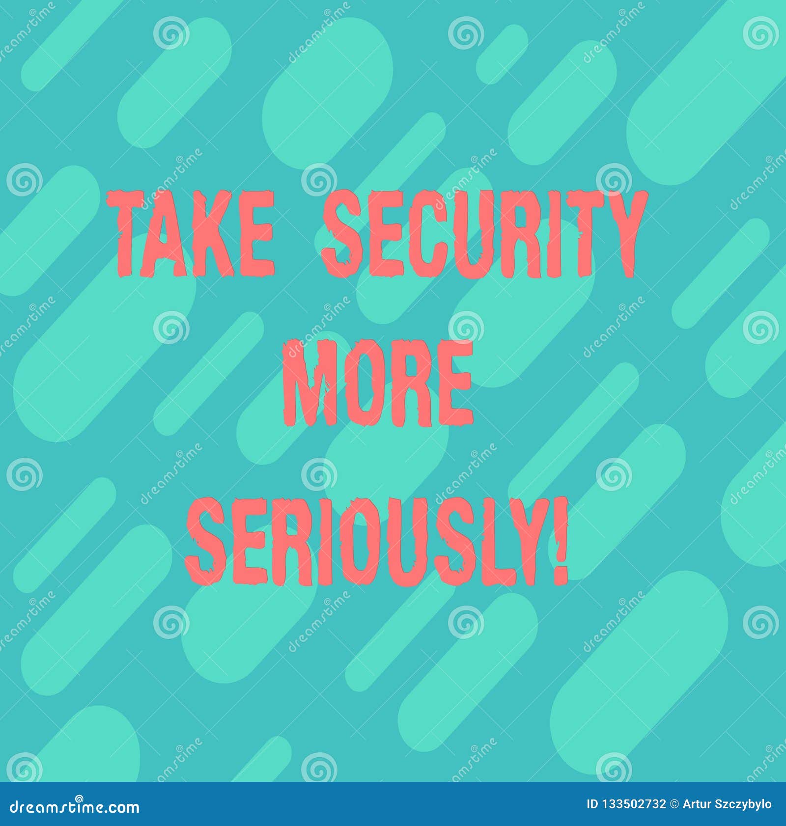 Word Writing Text Take Security More Seriously. Business Concept for Be ...