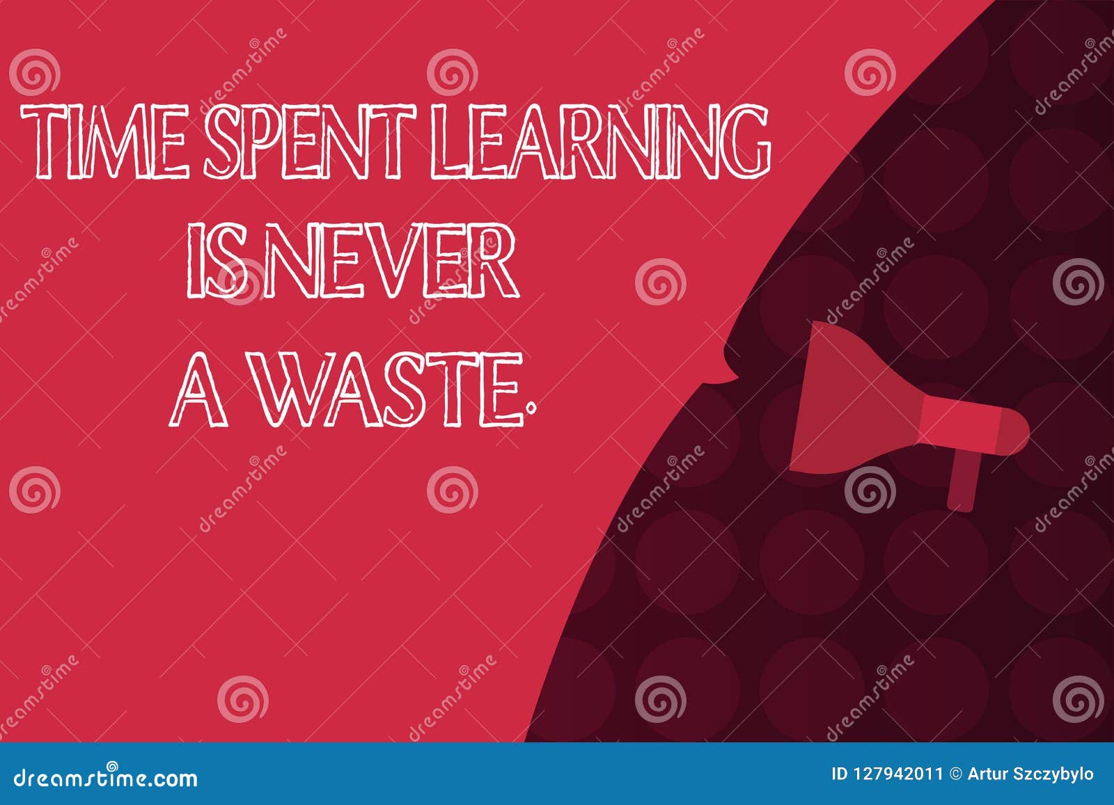 Word Writing Text Time Spent Learning is Never a Waste. Stock ...