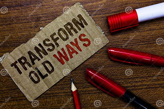 Word Writing Text Transform Old Ways. Business Concept for Replace it ... Word Writing Text Transform Old Ways. Business Concept for Replace it ...