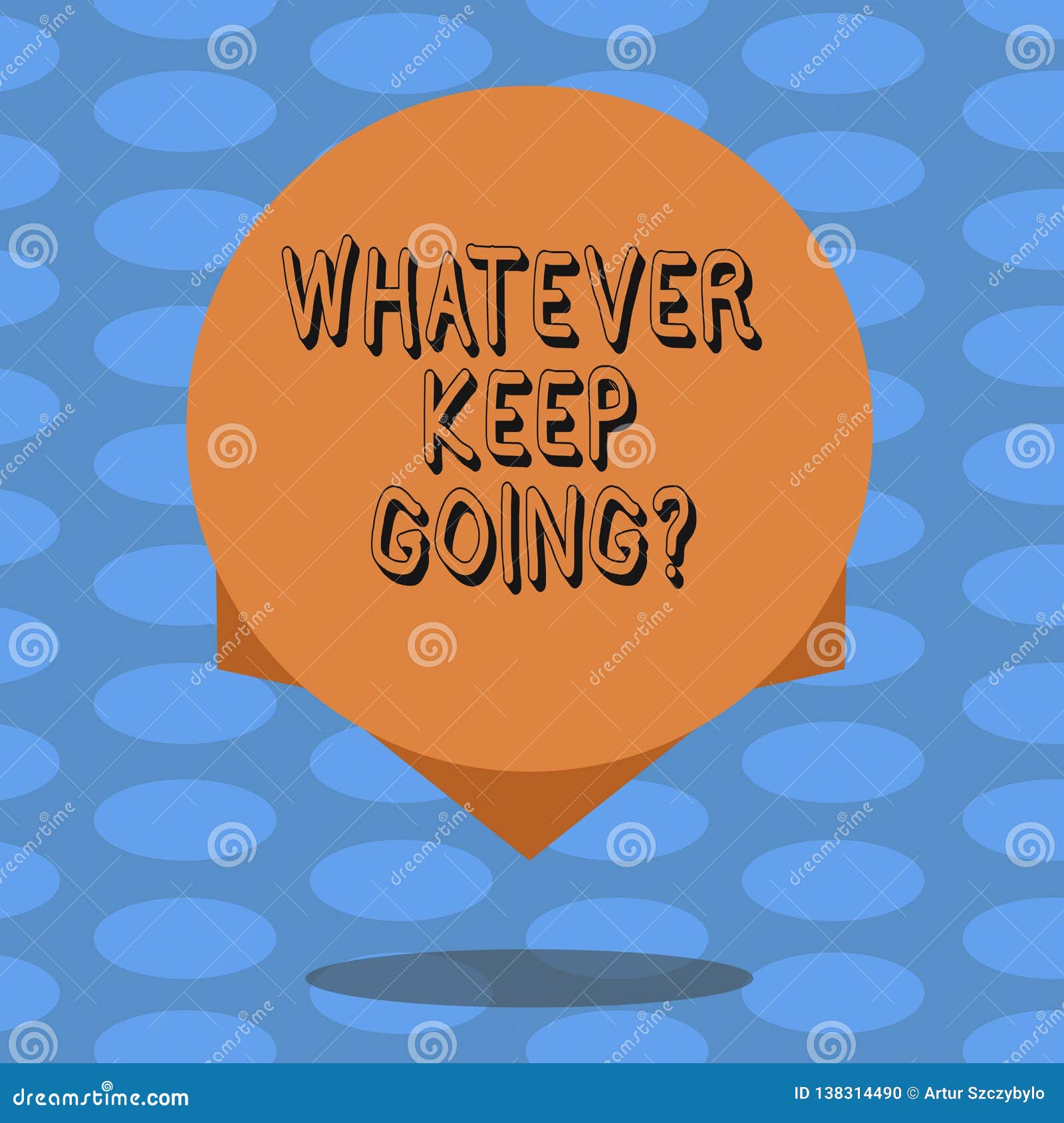 Word Writing Text Whatever Keep Going. Business Concept for Continue ...