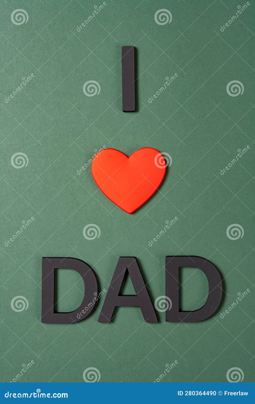 Words of I LOVE DAD Concept of Fathers Day Vertical Composition Stock ...