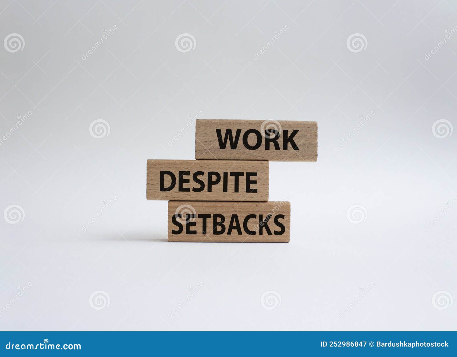 Work Despite Setbacks Symbol. Wooden Blocks with Words Work Despite ...