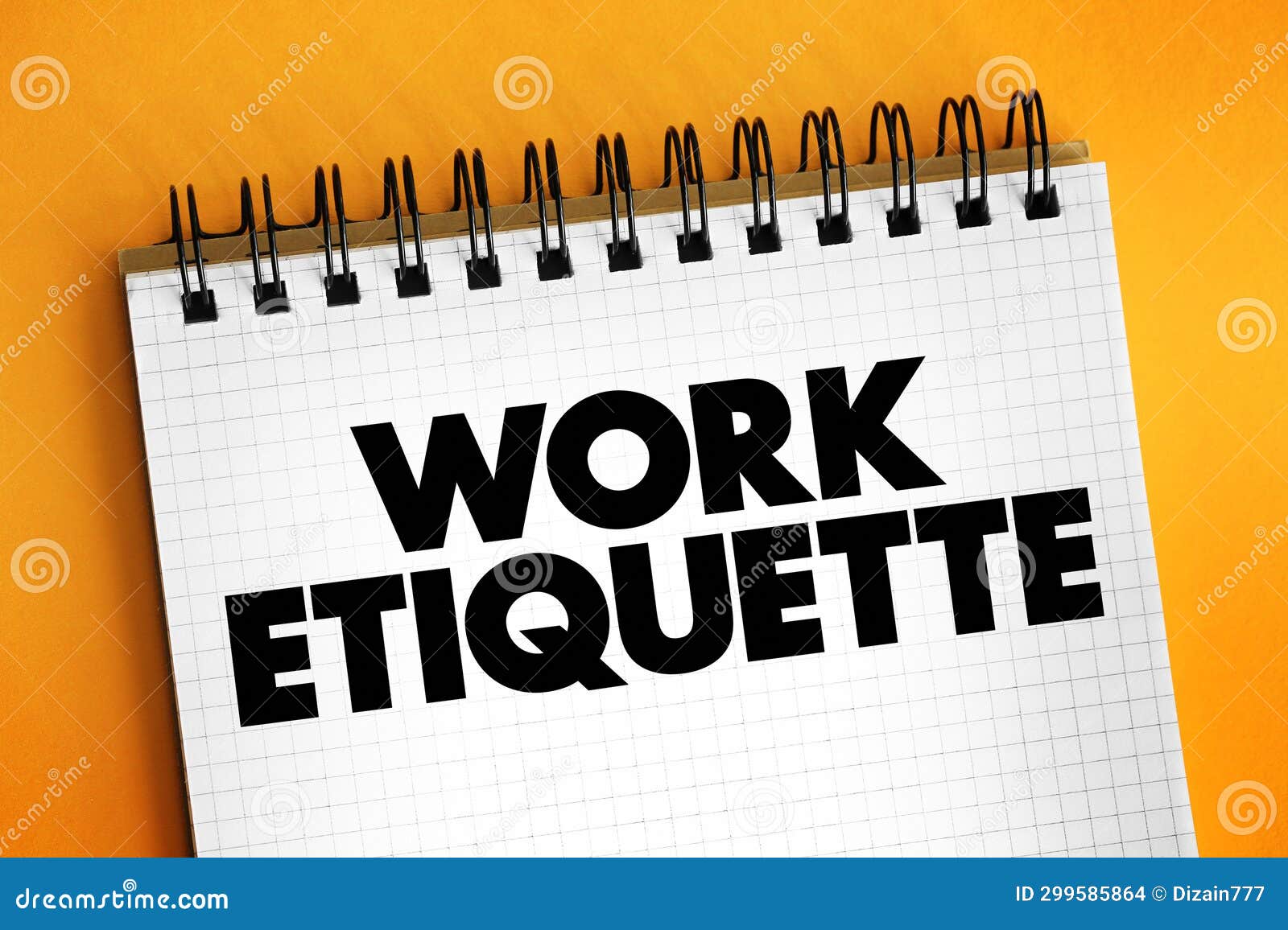 Work Etiquette is a Code that Governs the Expectations of Social ...