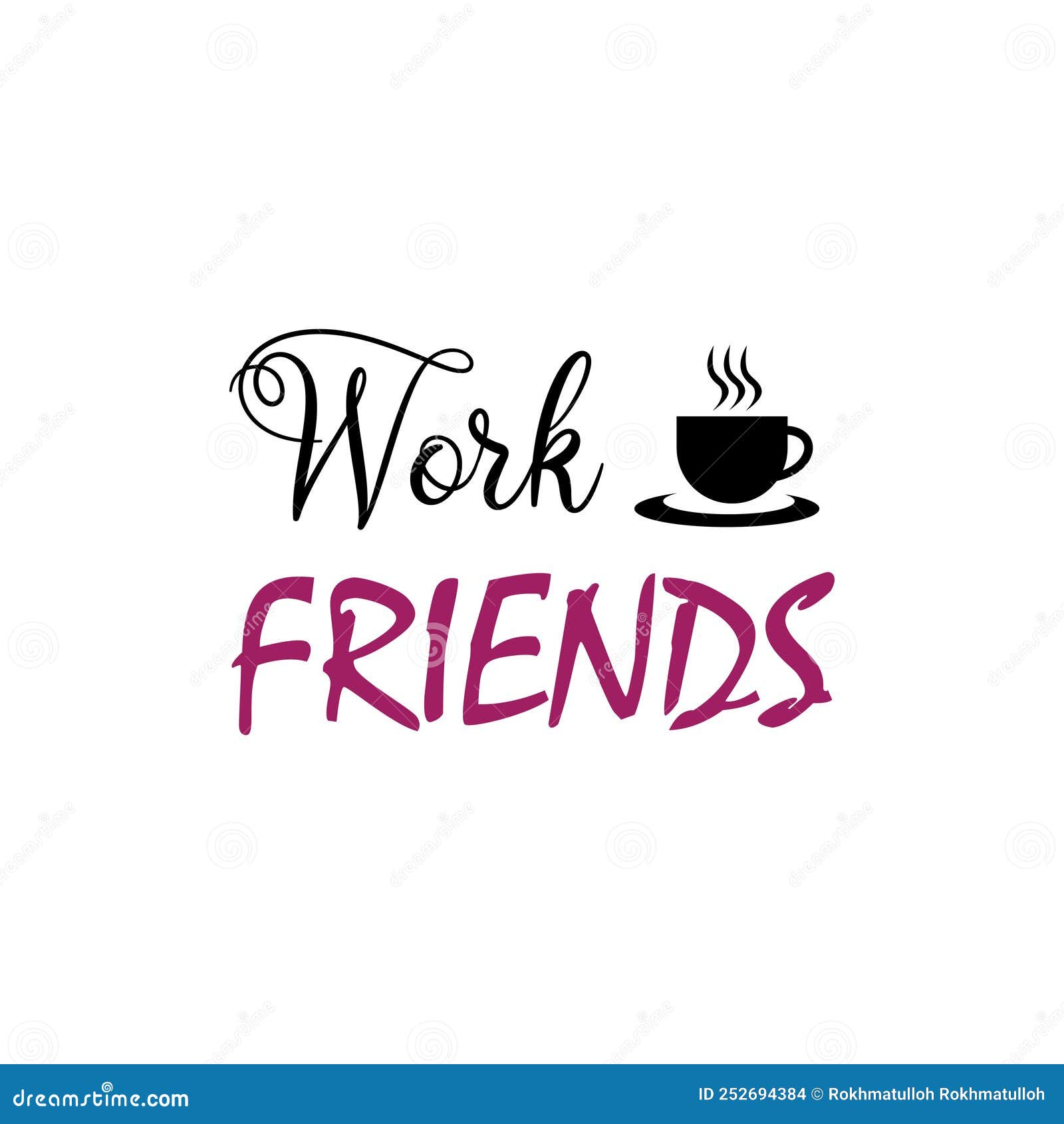 Work Friends Quote Design Vector Stock Vector - Illustration of friend ...