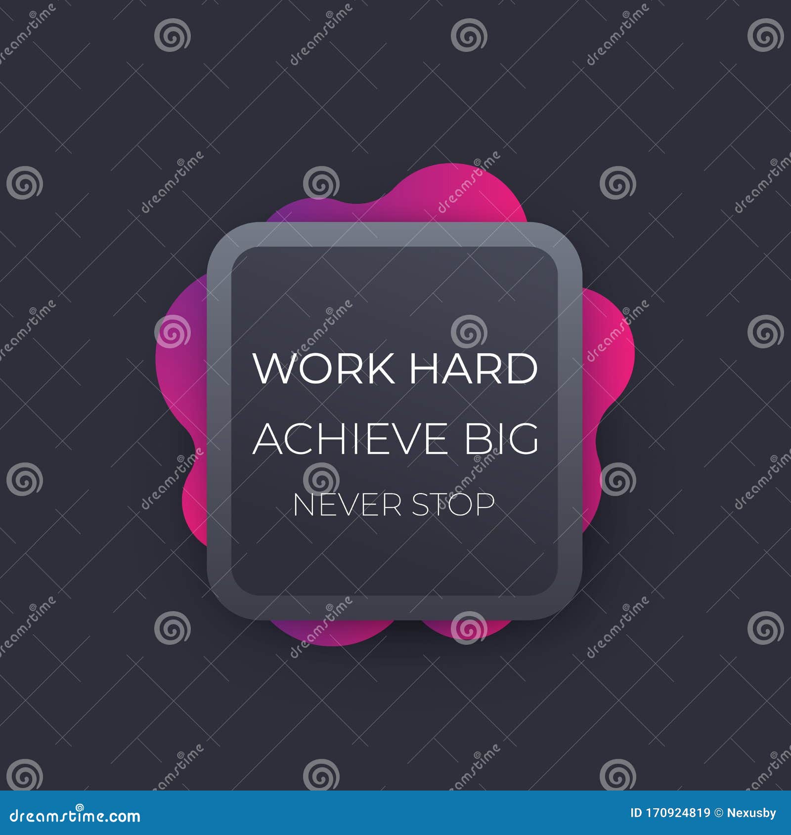 Work Hard, Achieve Big, Never Stop, Vector Poster Stock Vector ...