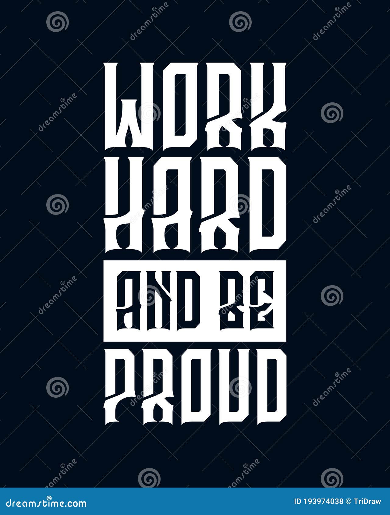 Work hard and be proud stock vector. Illustration of concept - 193974038