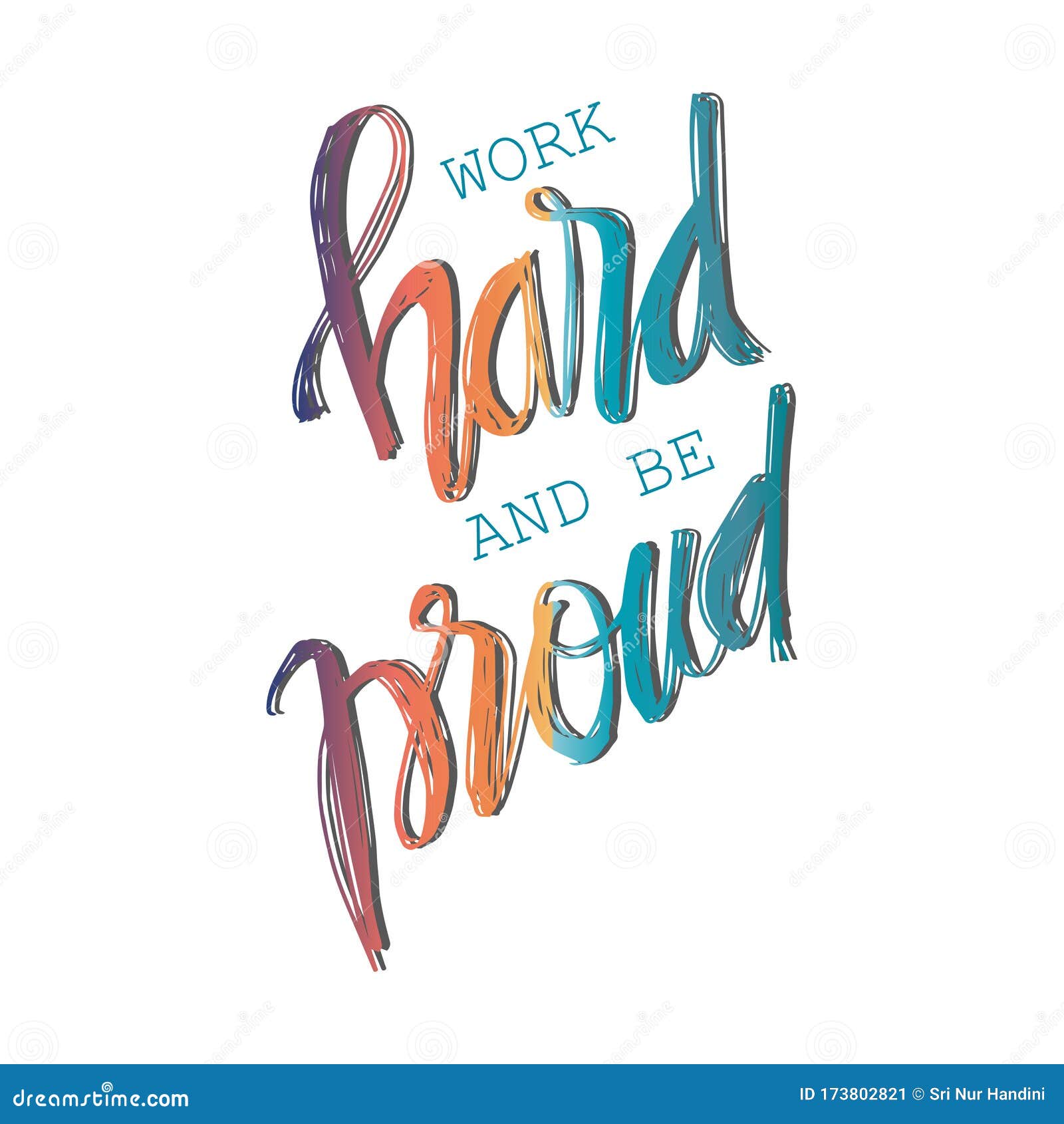 Work Hard and Be Proud. stock illustration. Illustration of decoration ...