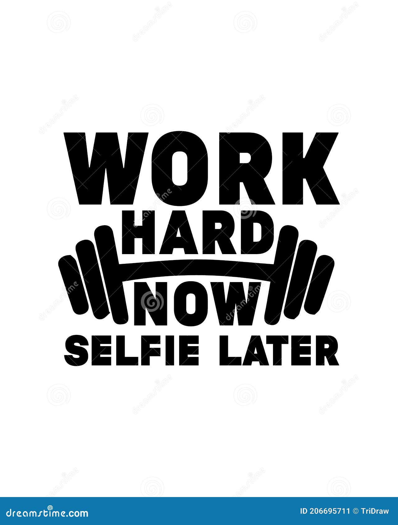 Work Hard Now Selfie Later. Hand Drawn Typography Poster Design Stock ...