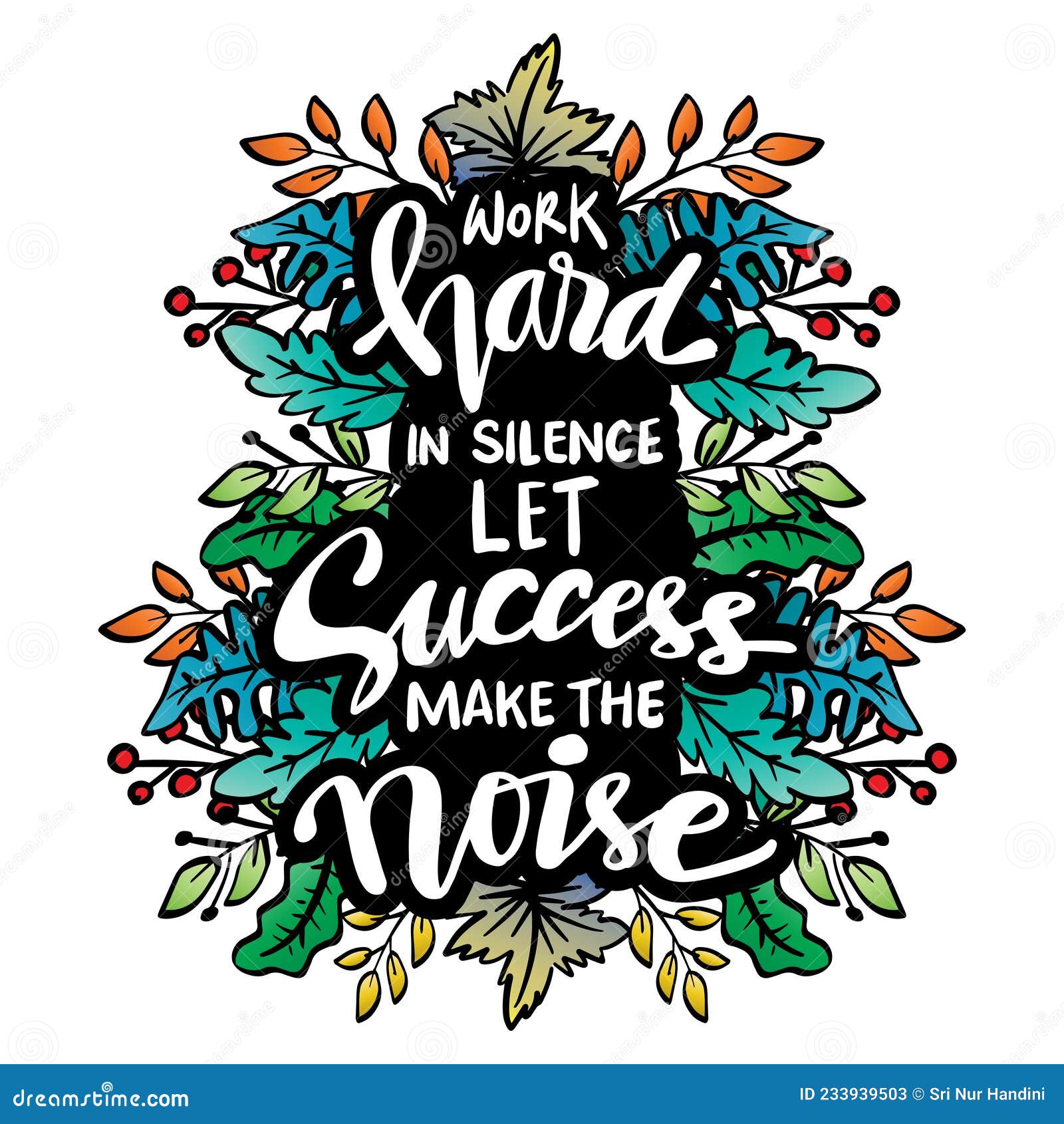 Work Hard in Silence Let Success Make the Noise. Stock Vector ... Work Hard in Silence Let Success Make the Noise. Stock Vector ...