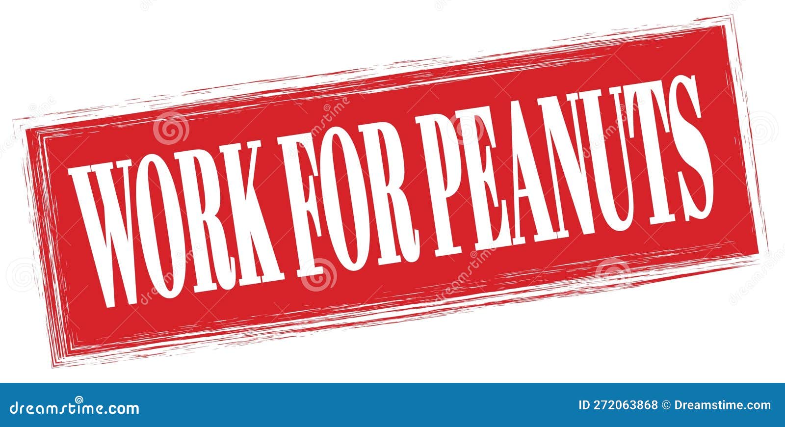 WORK for PEANUTS Text Written on Red Stamp Sign Stock Illustration ...