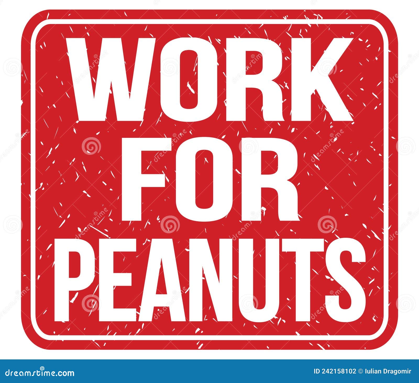 WORK for PEANUTS, Text Written on Red Stamp Sign Stock Illustration ...