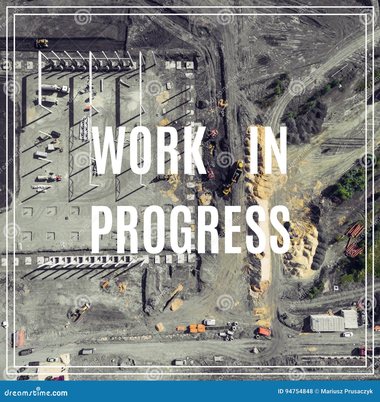 Work in Progress. Construction Site Shot from Above Stock Photo - Image ...