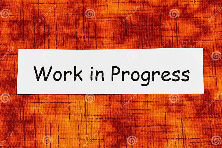 Work Progress Continuous Development Unfinished Process Teamwork ...