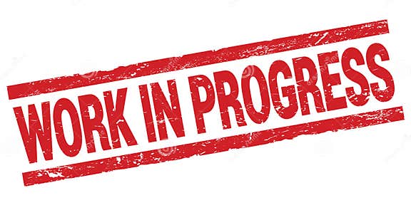 WORK in PROGRESS Text on Red Rectangle Stamp Sign Stock Image - Image ...