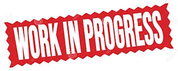 WORK in PROGRESS Text Written on Red Stamp Sign Stock Illustration ...