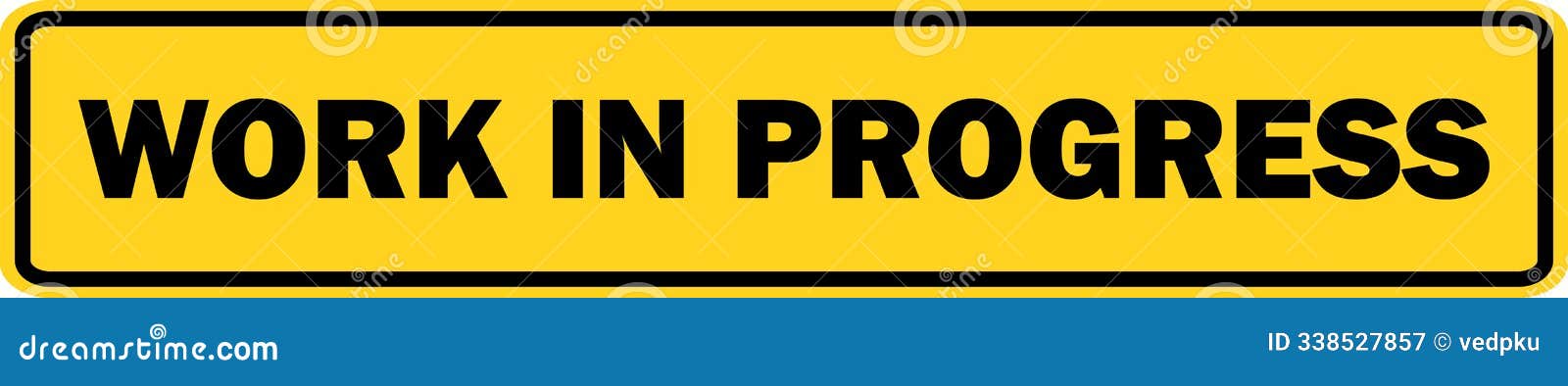 Work in Progress Yellow, Work in Progress Sign Board, Under Development ...