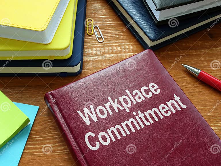 Workplace Commitment is Shown on the Conceptual Business Photo Stock ...