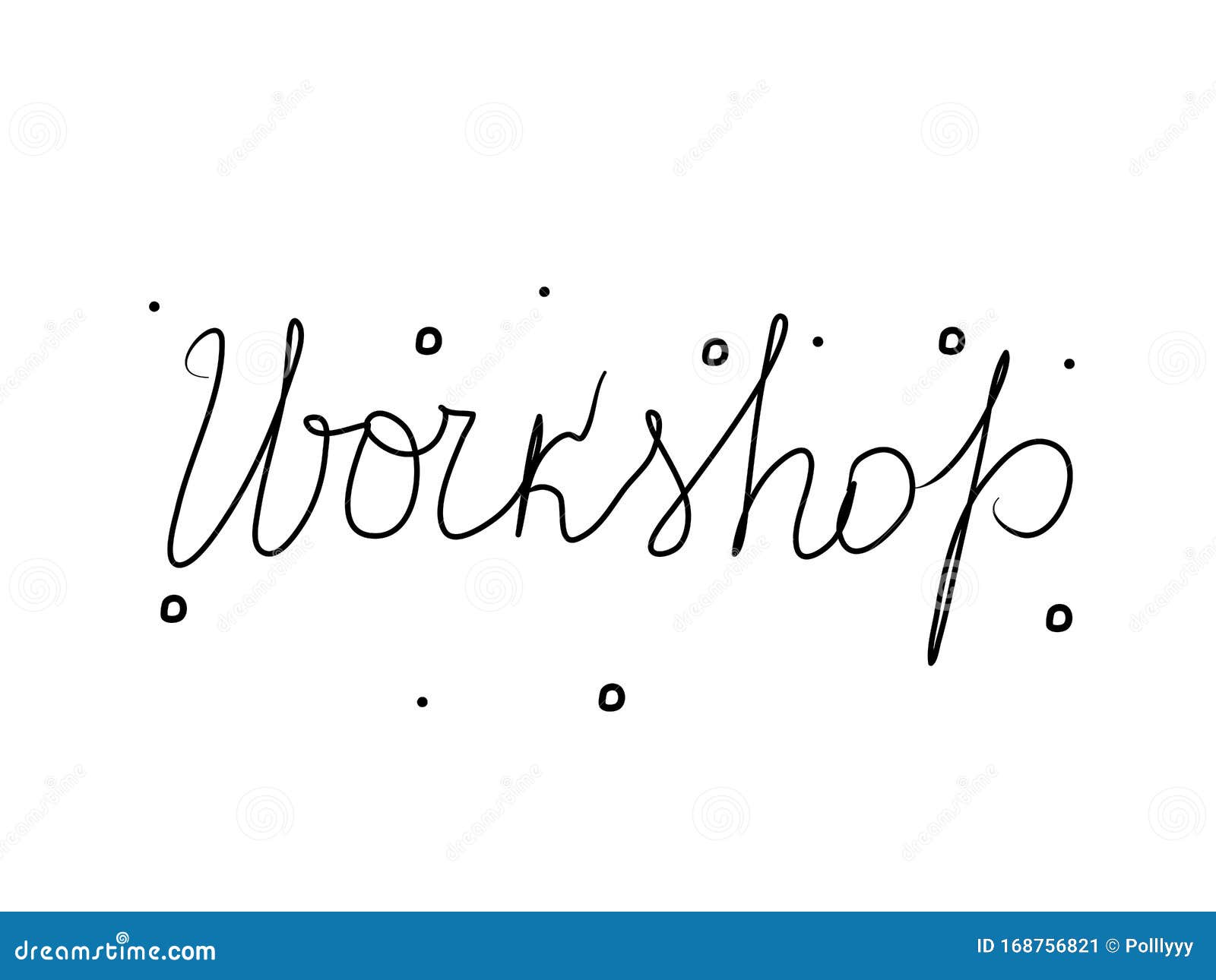 Workshop Handwritten Text Inscription. Modern Hand Drawing Calligraphy ...