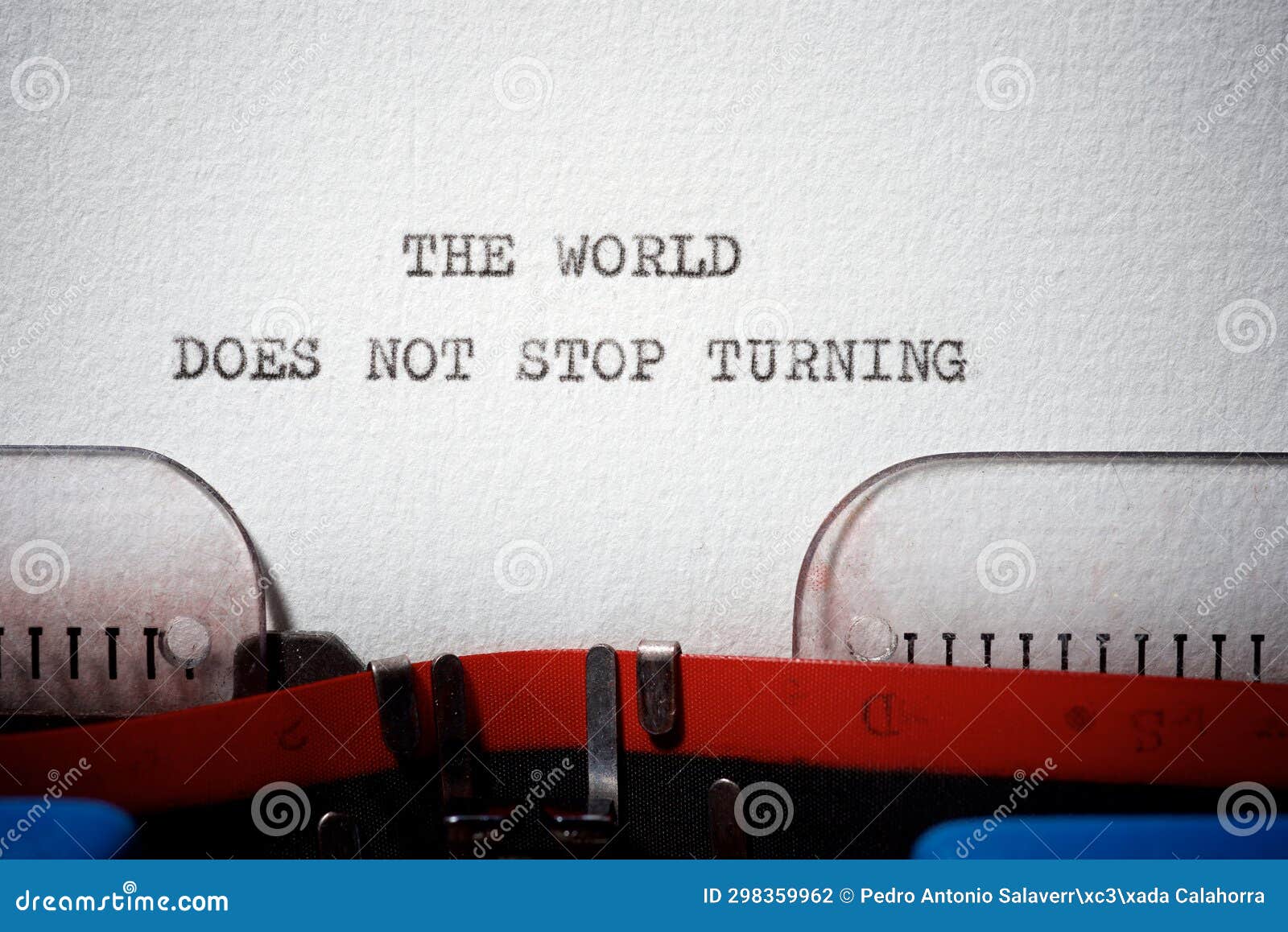 The World Does Not Stop Turning Phrase Stock Photo - Image of style ...