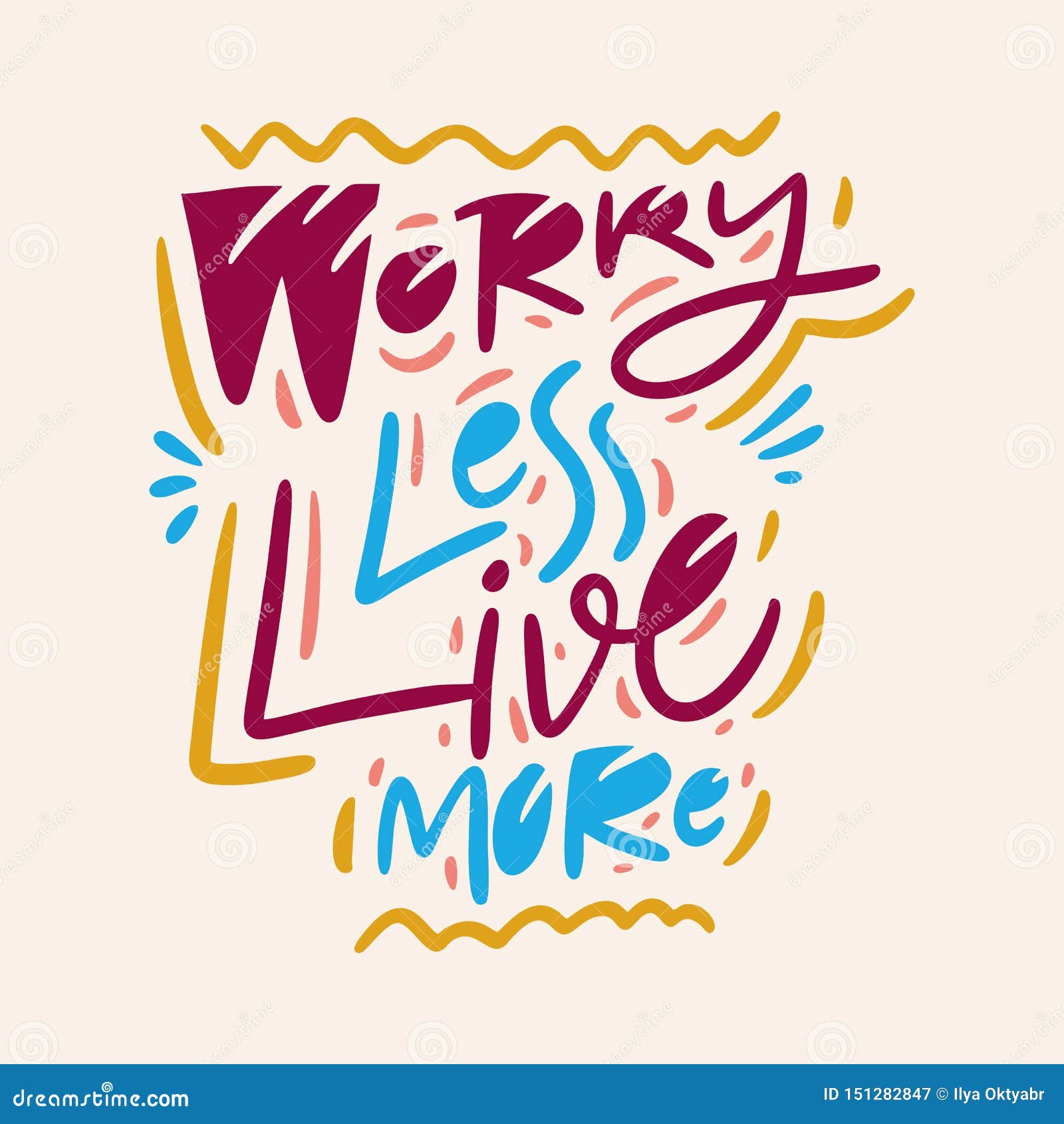 Worry Less Live More Hand Drawn Vector Quote Lettering Motivational