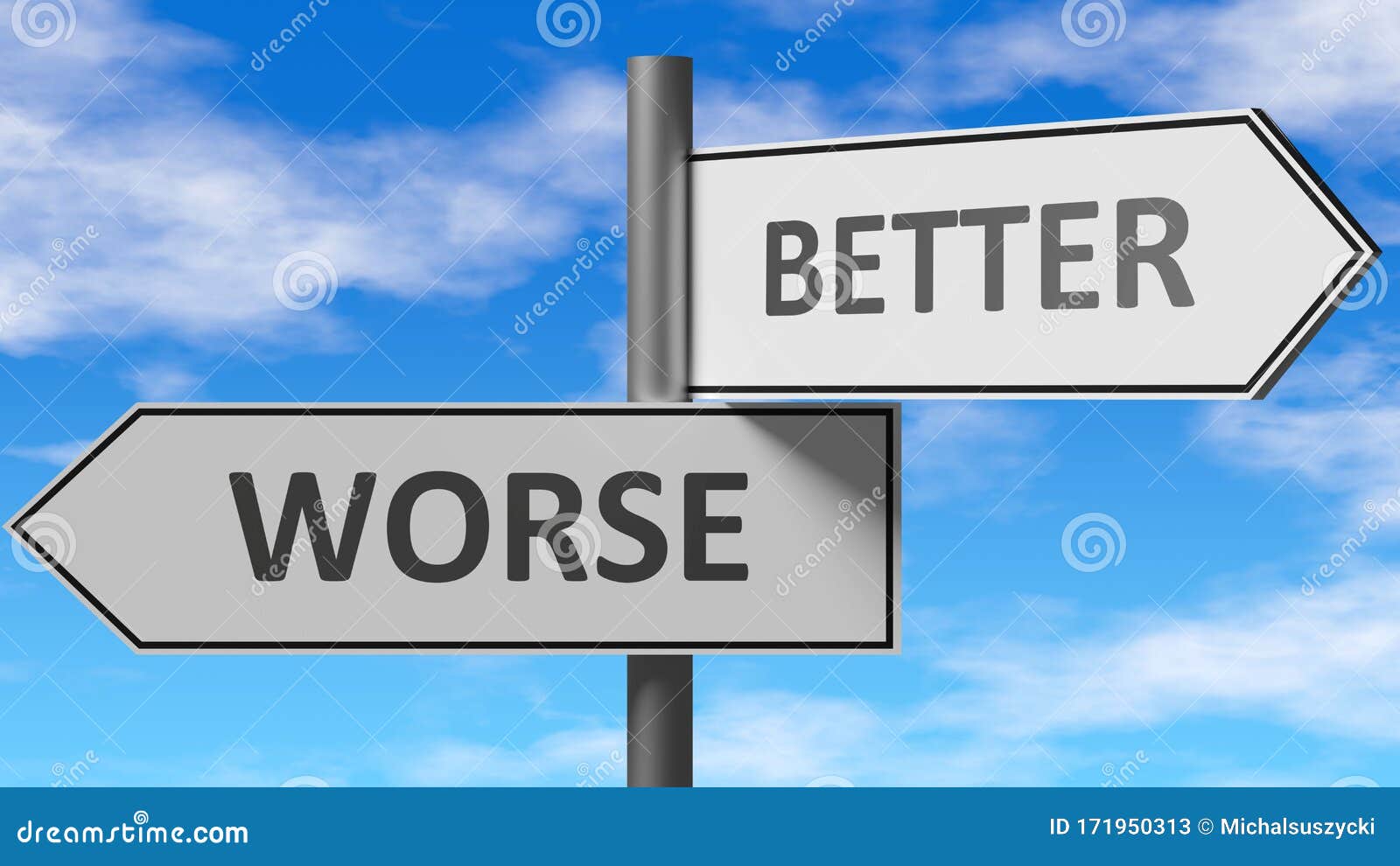 Worse Or Better As A Choice In Life - Pictured As Words Worse, Better ... Worse Or Better As A Choice In Life - Pictured As Words Worse, Better ...