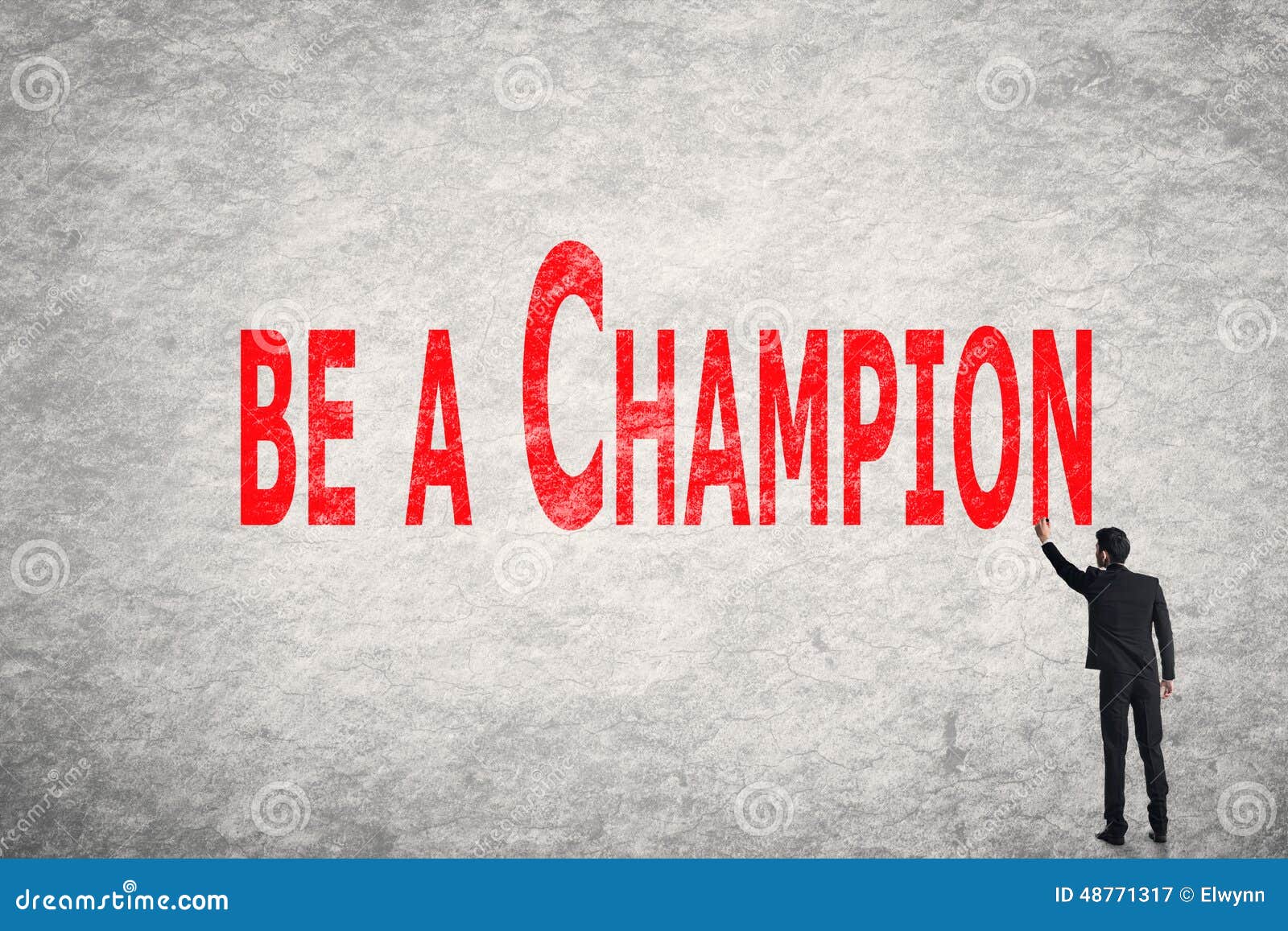 Write Words on Wall, Be a Champion Stock Image - Image of championship ...