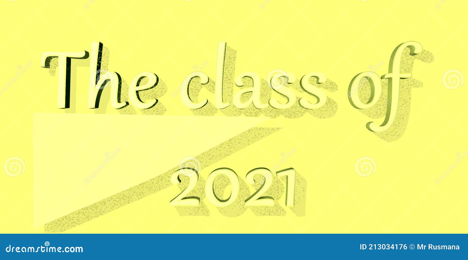 Writing-the Class of 2021-in 3d Style with a Yellow Background Stock ...