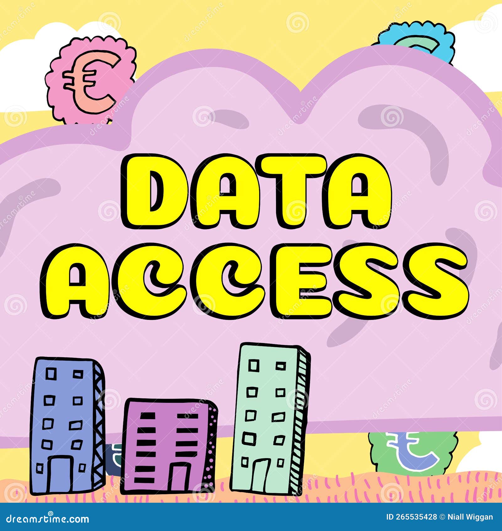 Sign Displaying Data Access. Business Concept a User S Ability To Access Data Stored within a ...