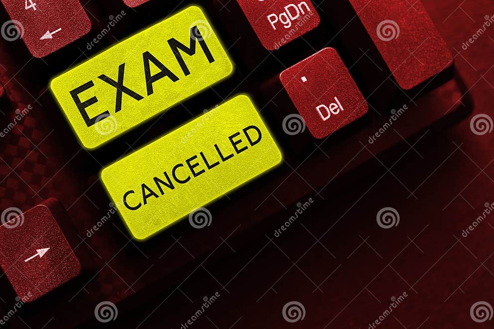 Writing Displaying Text Exam Cancelled. Conceptual Photo the Precise ... Writing Displaying Text Exam Cancelled. Conceptual Photo the Precise ...
