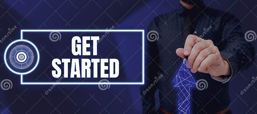 Text Sign Showing Get Started. Internet Concept To Begin Accomplishing or Working on the Tasks ...