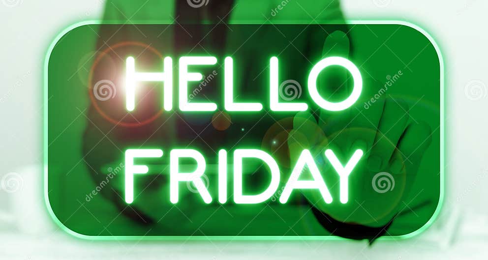 Writing Displaying Text Hello Friday. Business Idea Greetings on ... Writing Displaying Text Hello Friday. Business Idea Greetings on ...