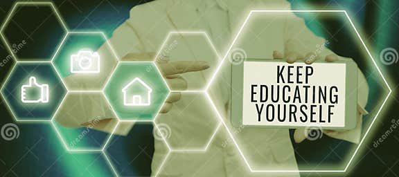 Writing Displaying Text Keep Educating Yourself. Concept Meaning Dont Stop Studying Improve ...